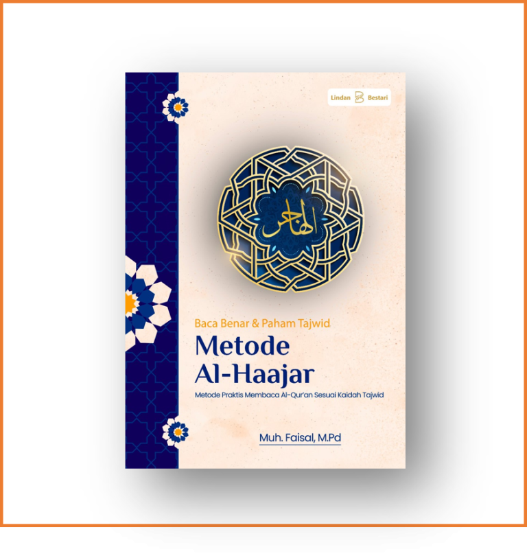METODE AL-HAAJAR, Metode Praktis Membaca Al-Qur’an Sesuai Kaidah Tajwid ...